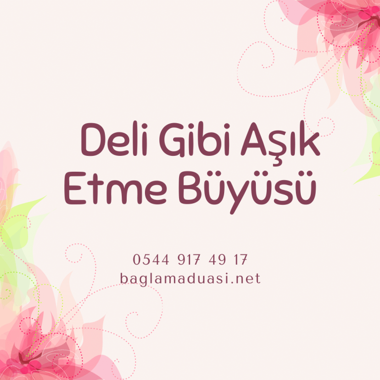 Deli Gibi Aşık Etme Büyüsü - İsmaiL Hoca