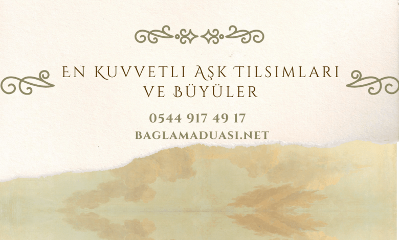 En Kuvvetli Aşk Tılsımları ve Büyüler - Medyum İsmail Hoca
